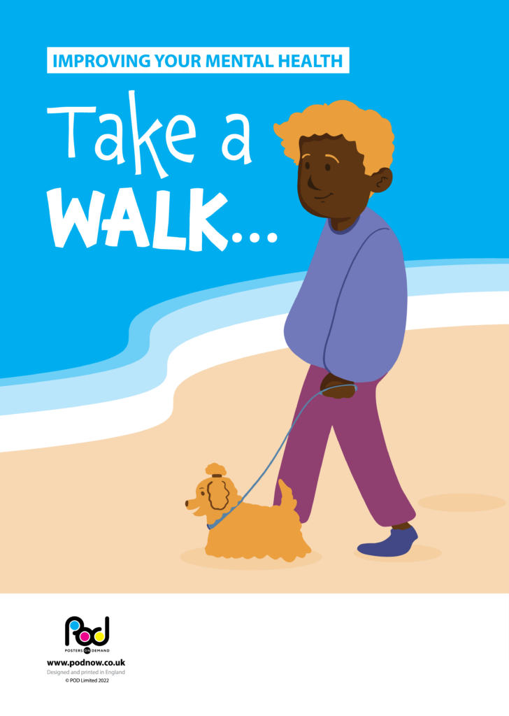 Improving your mental health - take a walk | POD | Posters On Demand