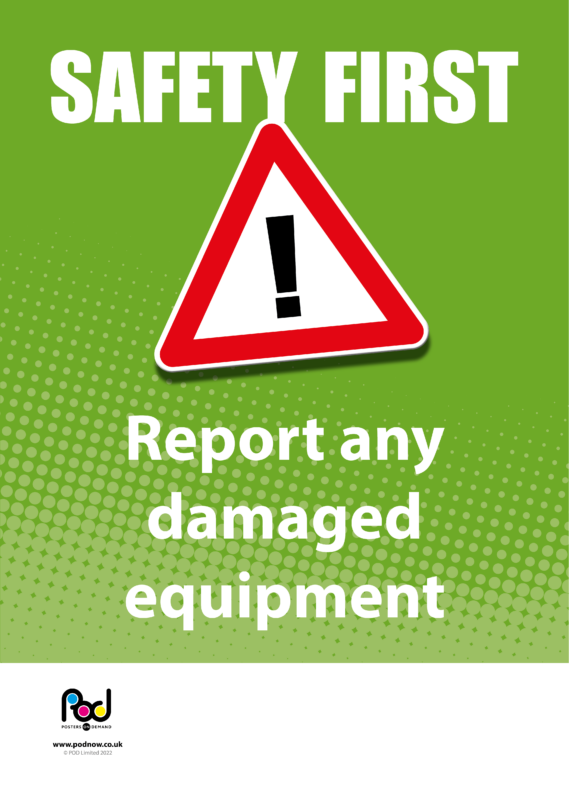 Safety First - report damage | POD | Posters On Demand