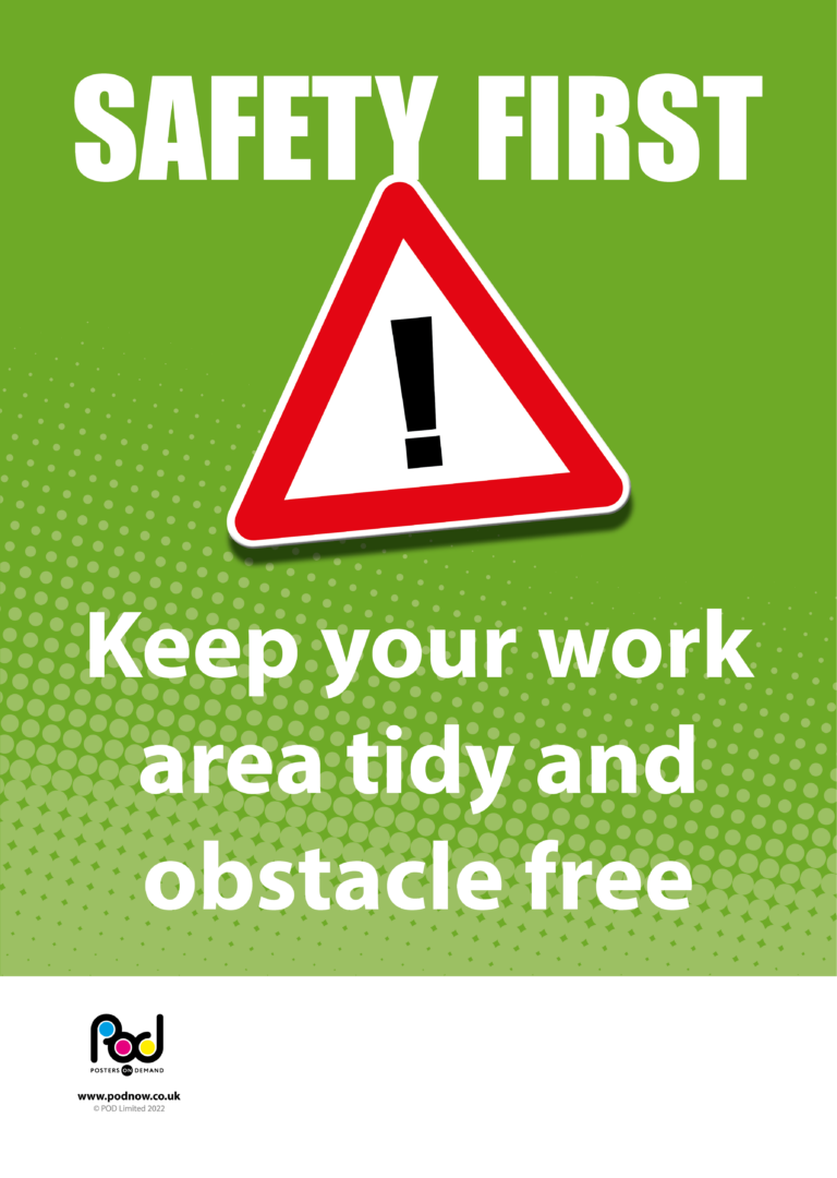 Safety First - tidy work area | POD | Posters On Demand