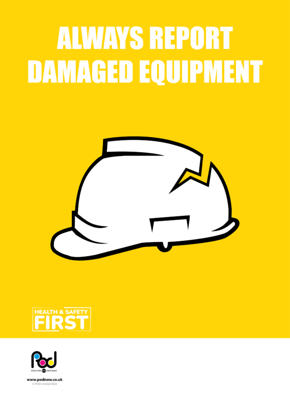 Always report damaged equipment | POD | Posters On Demand
