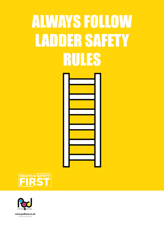Always follow ladder safety rules | POD | Posters On Demand