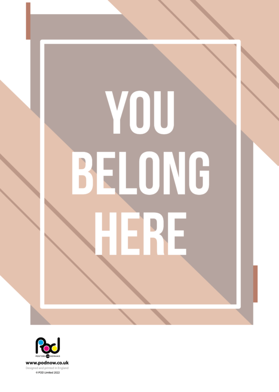 You Belong Here | POD | Posters On Demand