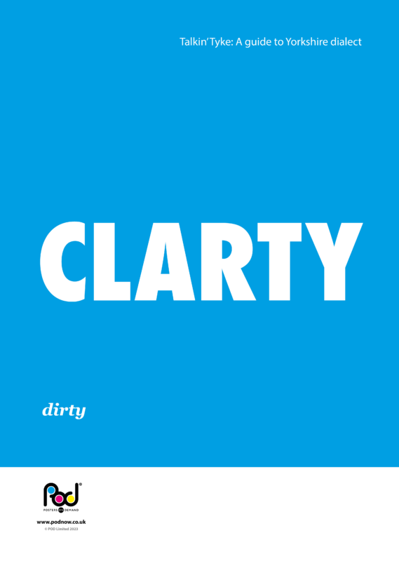 Yorkshire Dialect - Clarty | POD | Posters On Demand
